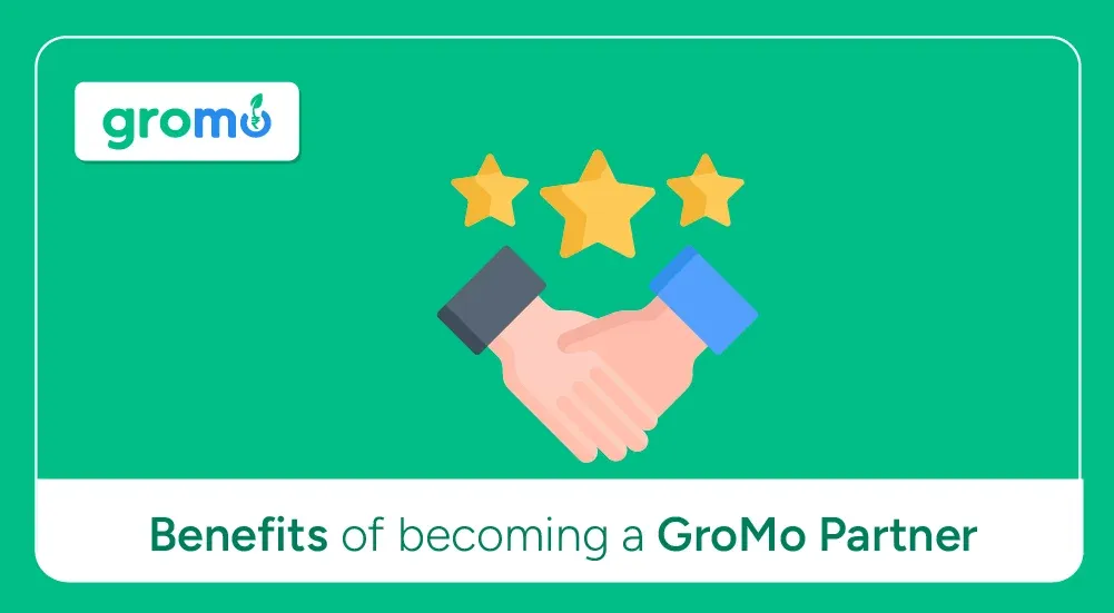 GroMo Partner: Benefits Of Becoming A GroMo Partner