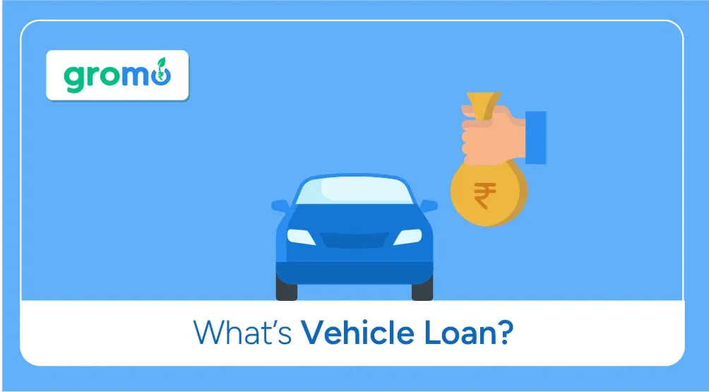 Vehicle Loan- What Is Vehicle Loan?